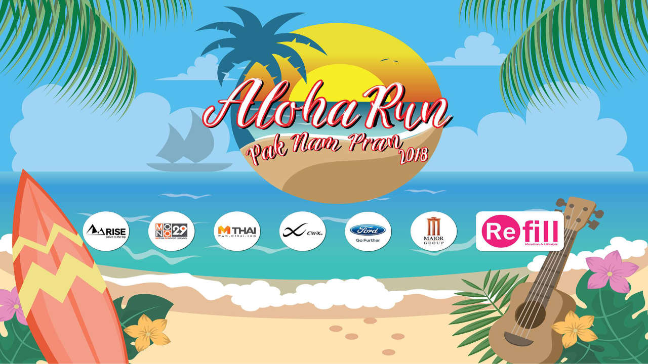 Aloha Run Pak Nam Pran 2018 | RunSociety – Asia's Leading Online ...