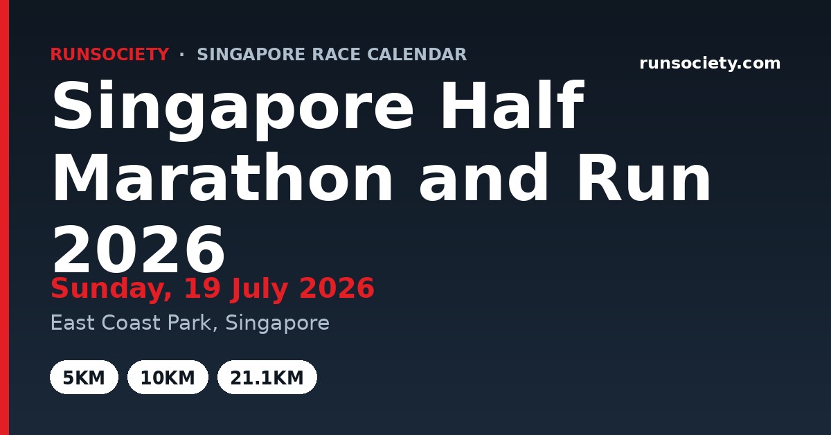 Singapore Half Marathon and Run 2026 | RunSociety – Asia's Leading ...