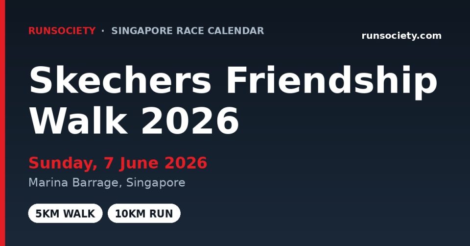 Skechers Friendship Walk 2026 | RunSociety – Asia's Leading Online ...